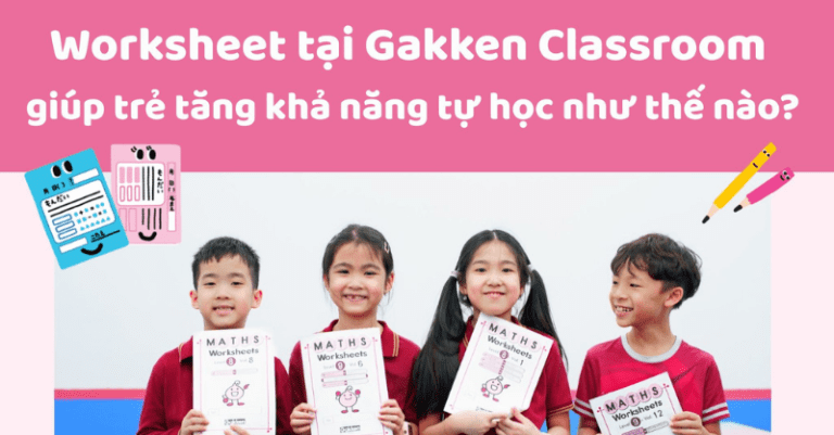 Gakken – Bí mật giáo dục Nhật Bản giúp trẻ Việt học ít, 1